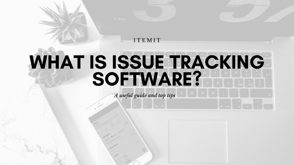 Issue Tracking Software What Is Issue Tracking Software Issue Tracking Software What Is Issue Tracking Software